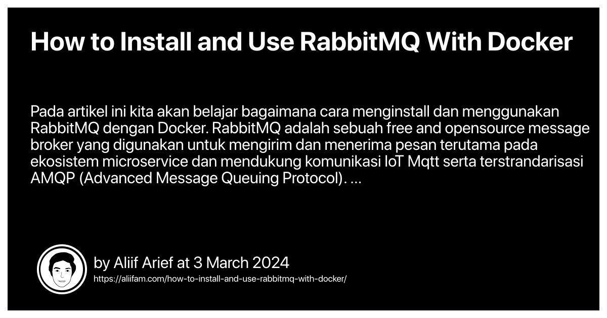 How To Install And Use Rabbitmq With Docker Aliif Arief Homepage 6486